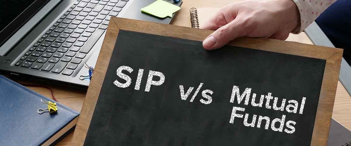 difference between SIP and mutual fund